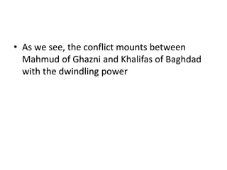 24. Mahmud gazni, mahmud gori, Prithviraj.pptx