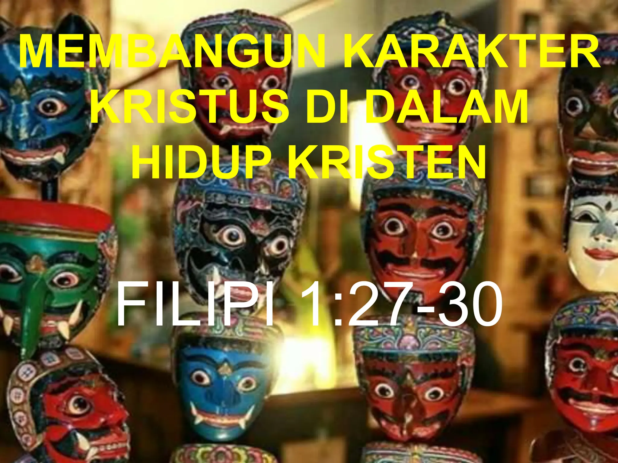 24. Membangun karakter Kristus di dalam hidup Kristen.pptx