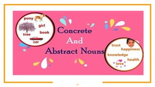 Powerpoint on Language 5 Concrete and Abstract Nouns for Aralinks.pptx