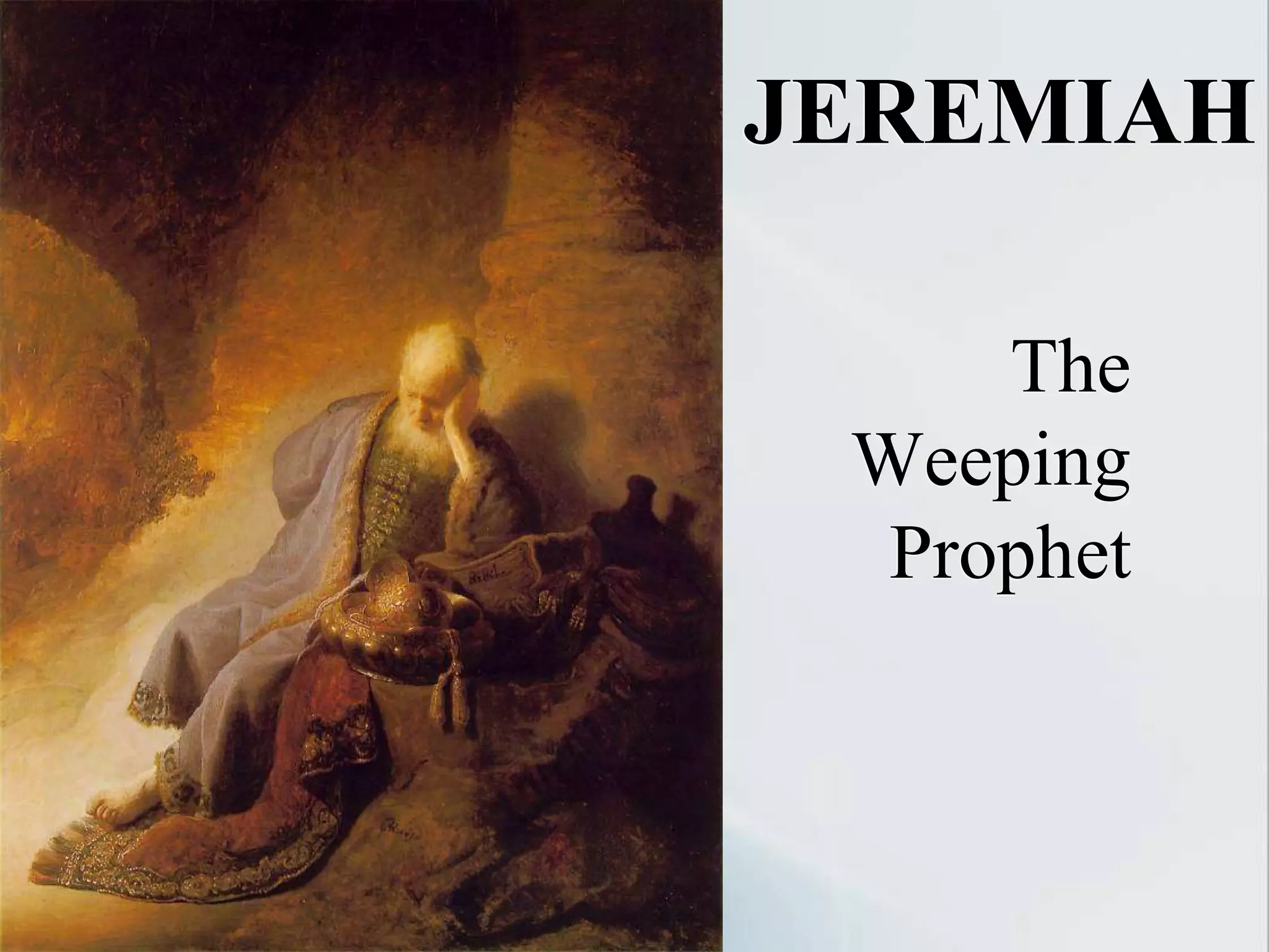 Jeremiah:The Weeping Prophet | PPT