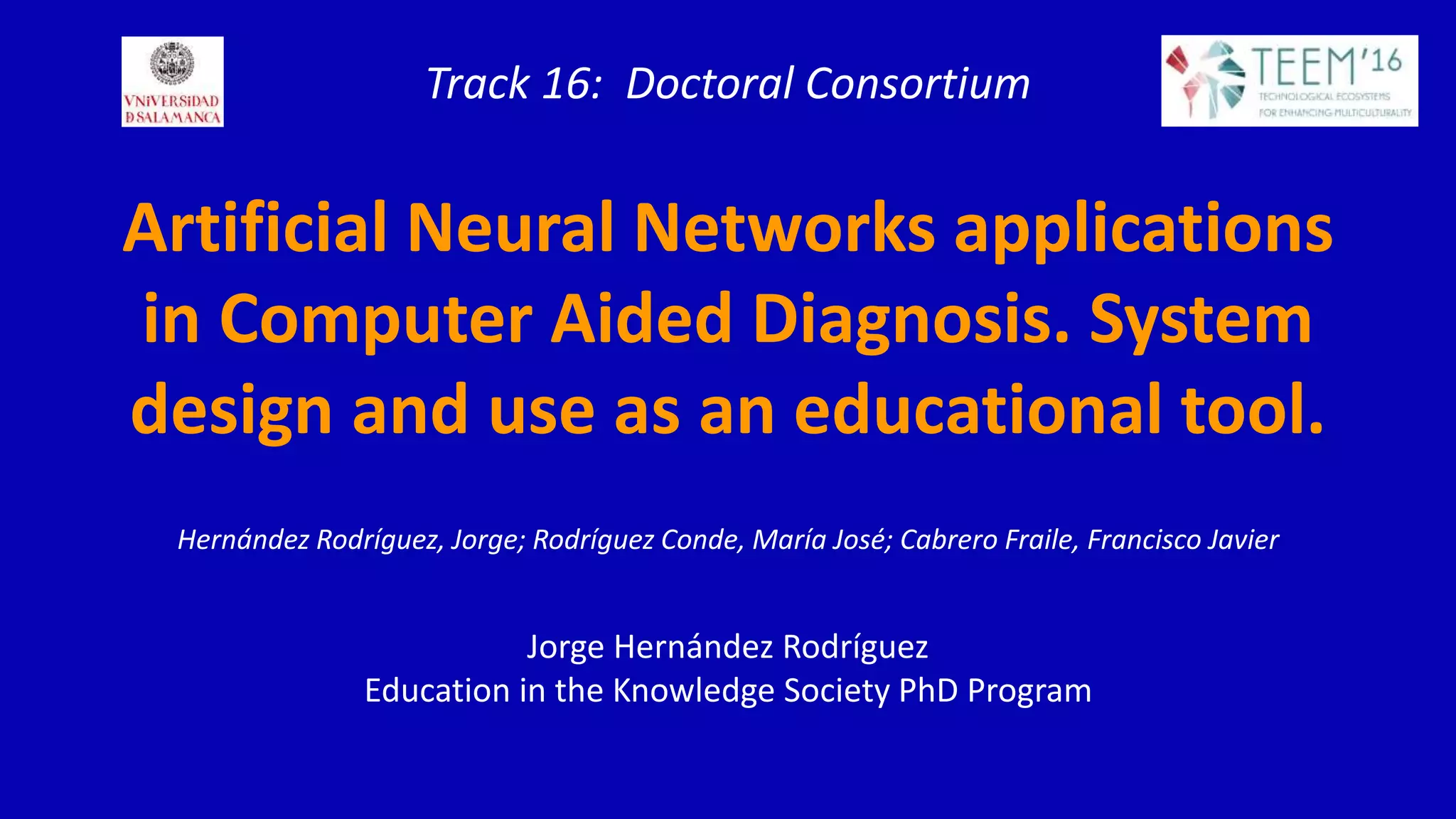 Artificial Neural Networks Applications In Computer Aided Diagnosis