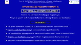 Artificial Neural Networks applications in Computer Aided Diagnosis ...