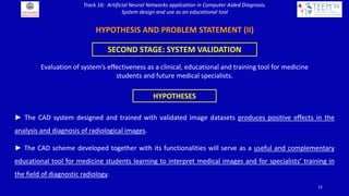 Artificial Neural Networks applications in Computer Aided Diagnosis ...