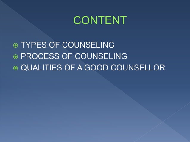Types of Counseling, Process of Counseling and Qualities of a good ...