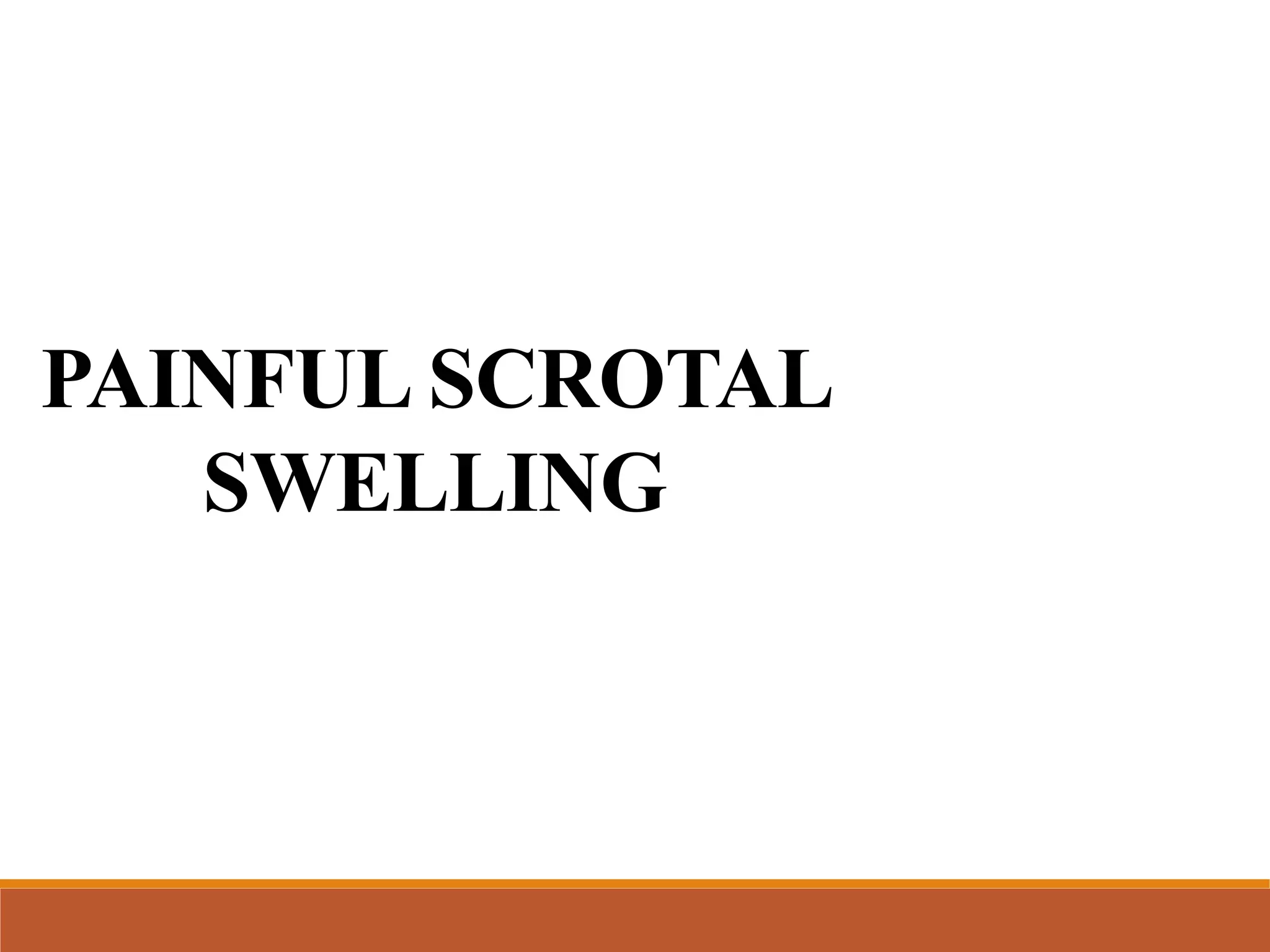 24-Scrotal_Swelling.pptx
