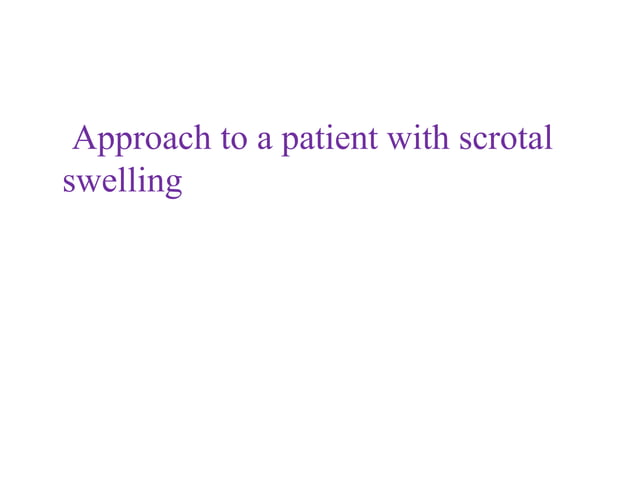 Scrotal Swelling and differential diagnosis | PPT | Reproductive Health | Diseases and Conditions