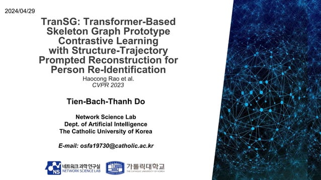240429_Thanh_LabSeminar[TranSG: Transformer-Based Skeleton Graph ...