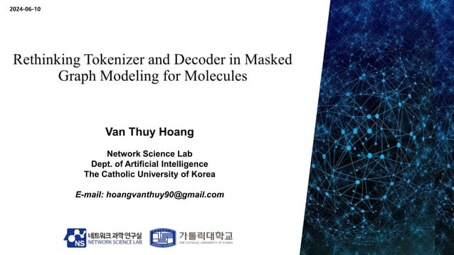 240610_Thuy_Labseminar[Rethinking Tokenizer and Decoder in Masked Graph Modeling for Molecules].pptx