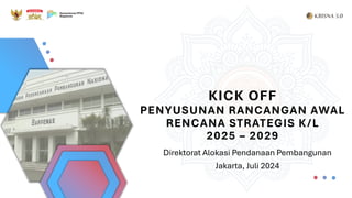 240708_Paparan Kick-off Pak Dir_Ranwal Renstra KL 2025-2029.pdf
