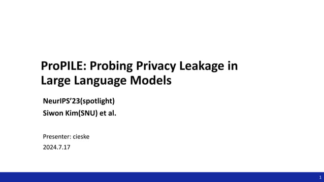 240717 ProPILE - Probing Privacy Leakage in Large Language Models.pdf