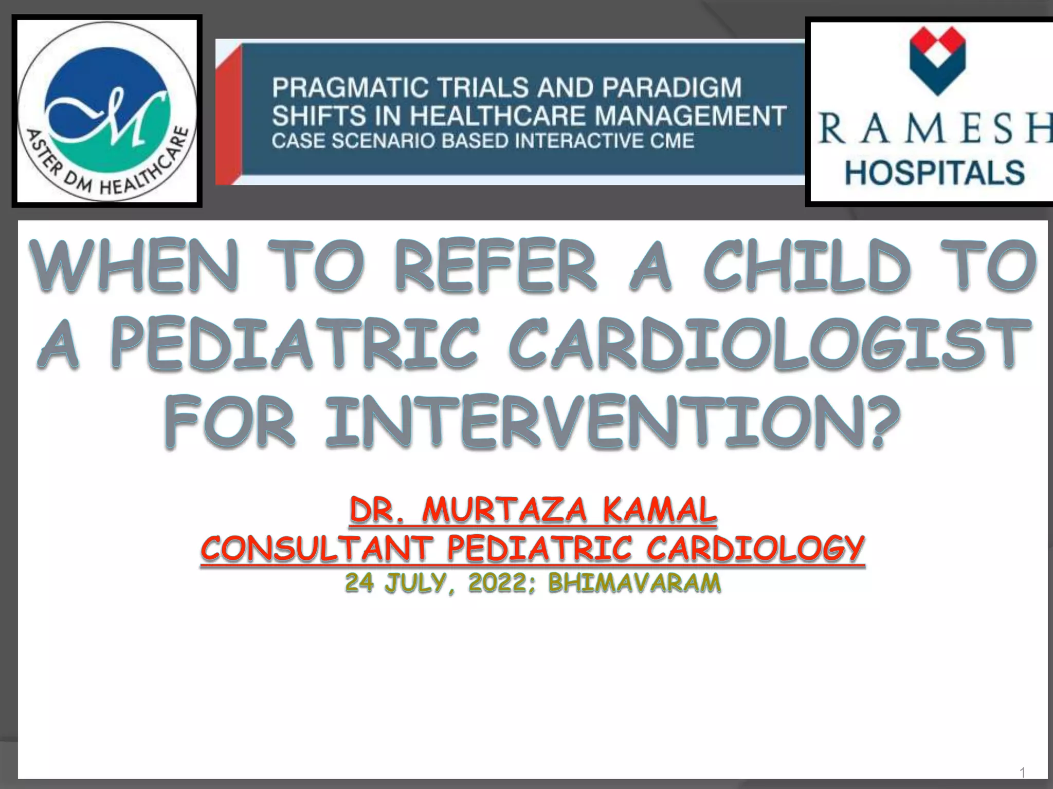 WHEN TO REFER A CHILD TO A PEDIATRIC CARDIOLOGIST FOR INTERVENTION | PPT