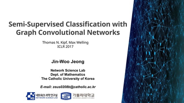 240729_JW_labseminar[Semi-Supervised Classification with Graph Convolutional Networks].pptx