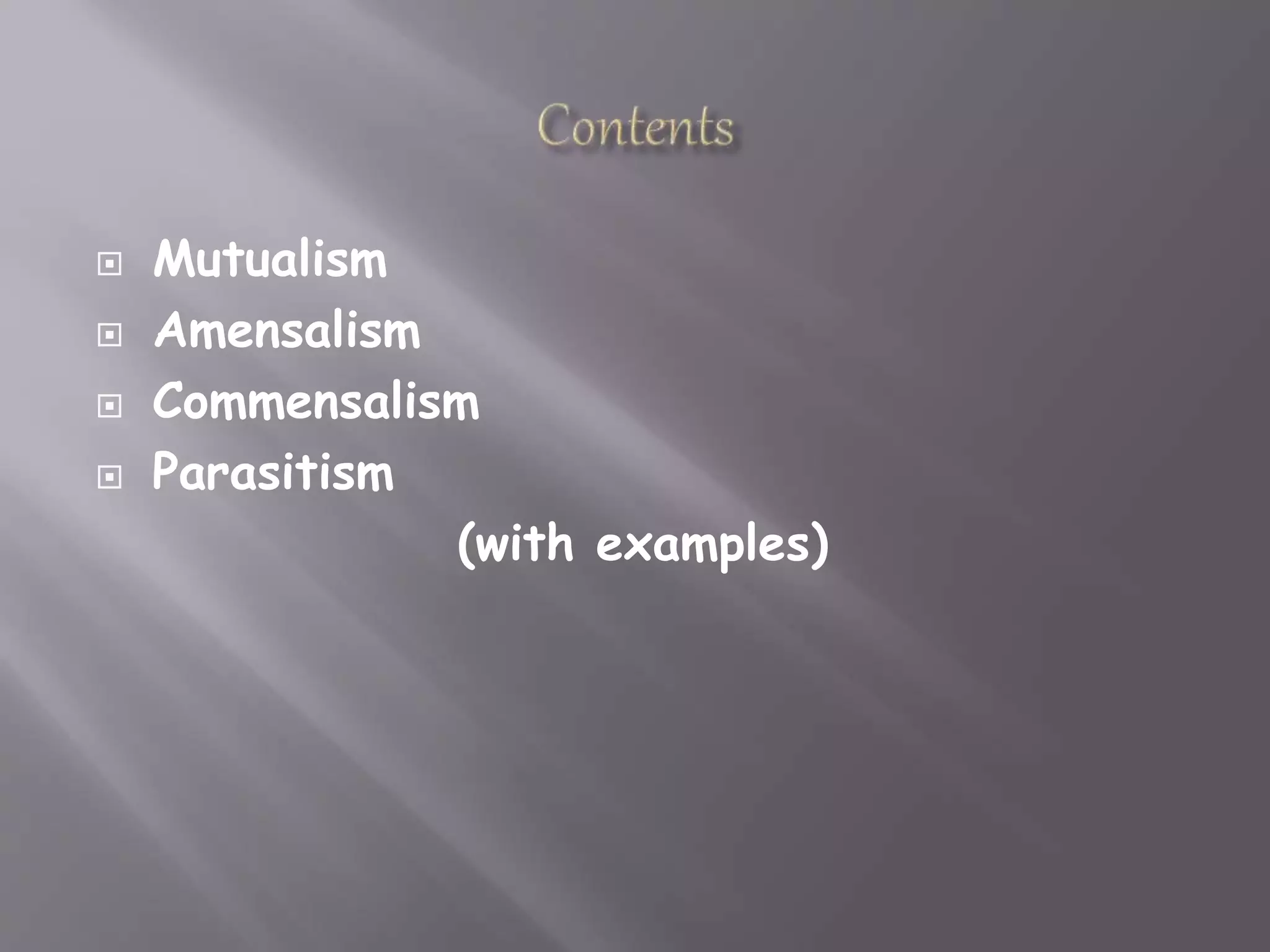 Biotic factors with reference to mutualism, amensalism, commensalism ...