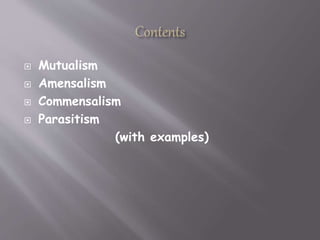 Biotic factors with reference to mutualism, amensalism, commensalism ...