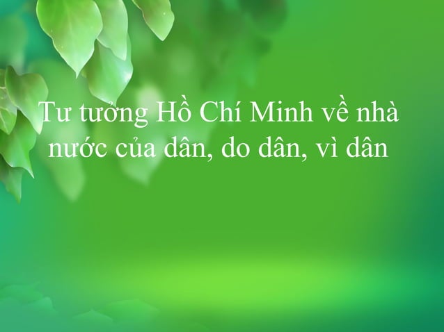 slide bài giảng tthcm tư tưởng hồ chí minh về nhà nước của dân, do dân, vì dân | PDF