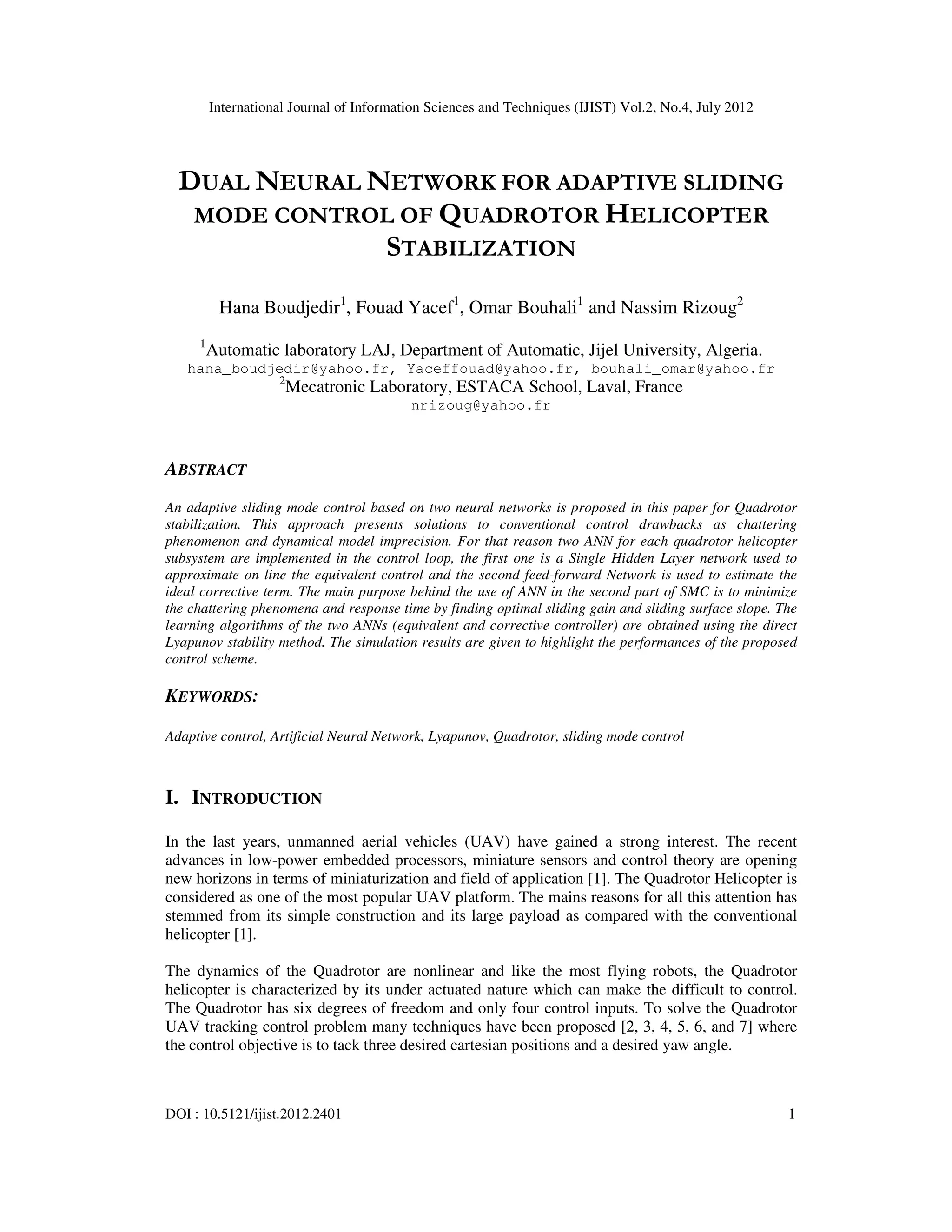 DUAL NEURAL NETWORK FOR ADAPTIVE SLIDING MODE CONTROL OF QUADROTOR HELICOPTER STABILIZATION | PDF