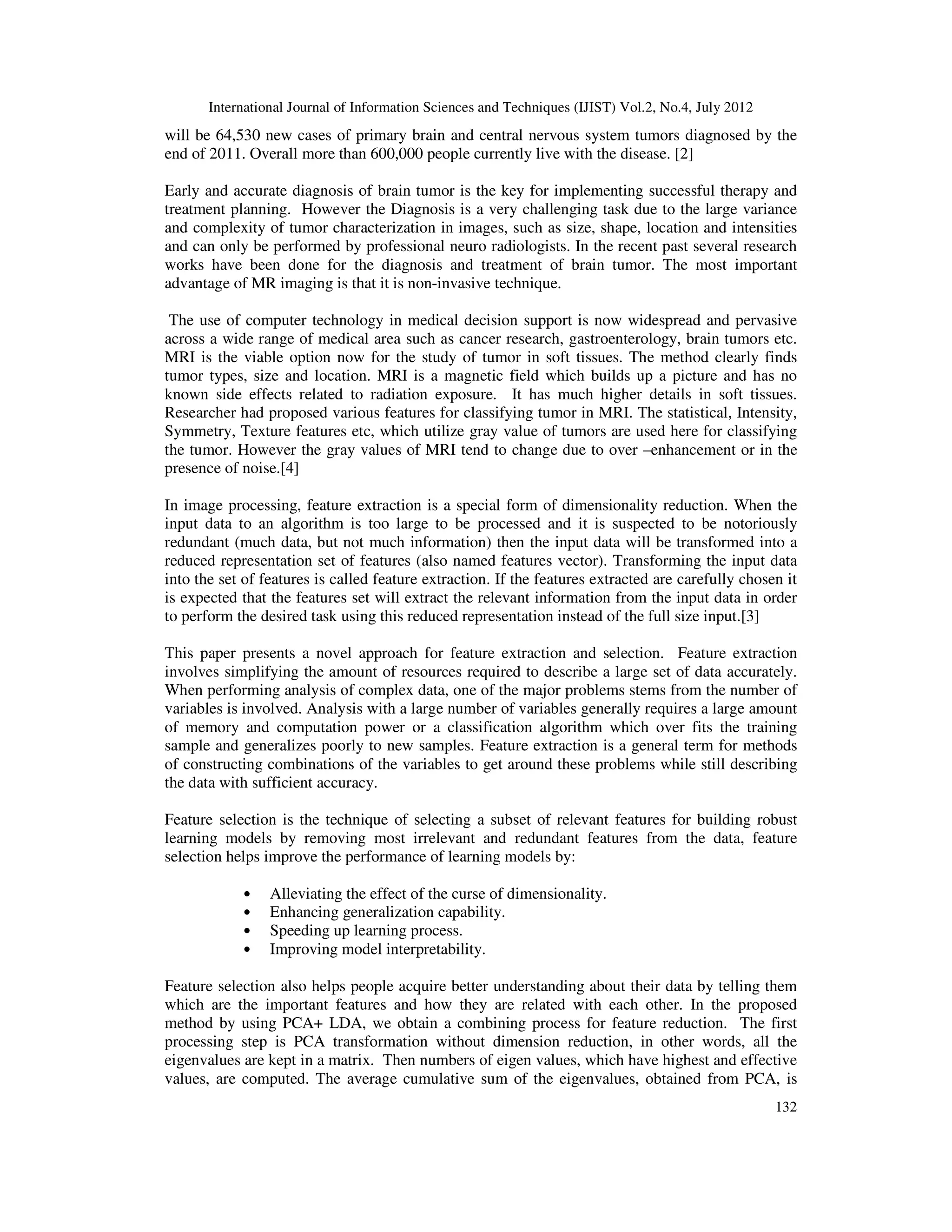Brain Tumor Mriimage Classification With Feature Selection And Extraction Using Linear