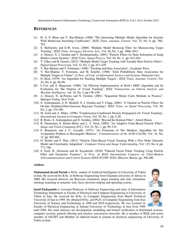APPLYING DYNAMIC MODEL FOR MULTIPLE MANOEUVRING TARGET TRACKING USING PARTICLE FILTERING | PDF