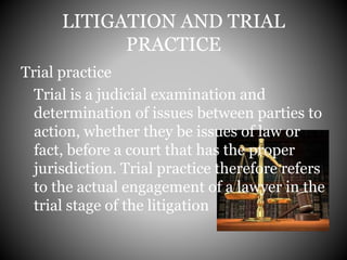 242022954-Litigation-and-Trial-Practice.pptx