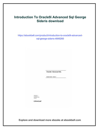 Introduction To Oracle9i Advanced Sql George Sideris | PDF