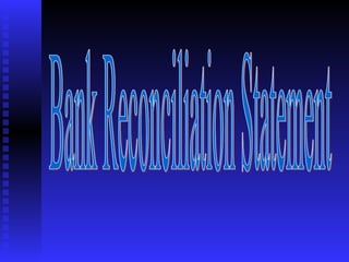 242640382-Bank-Reconciliations st-ppt.ppt