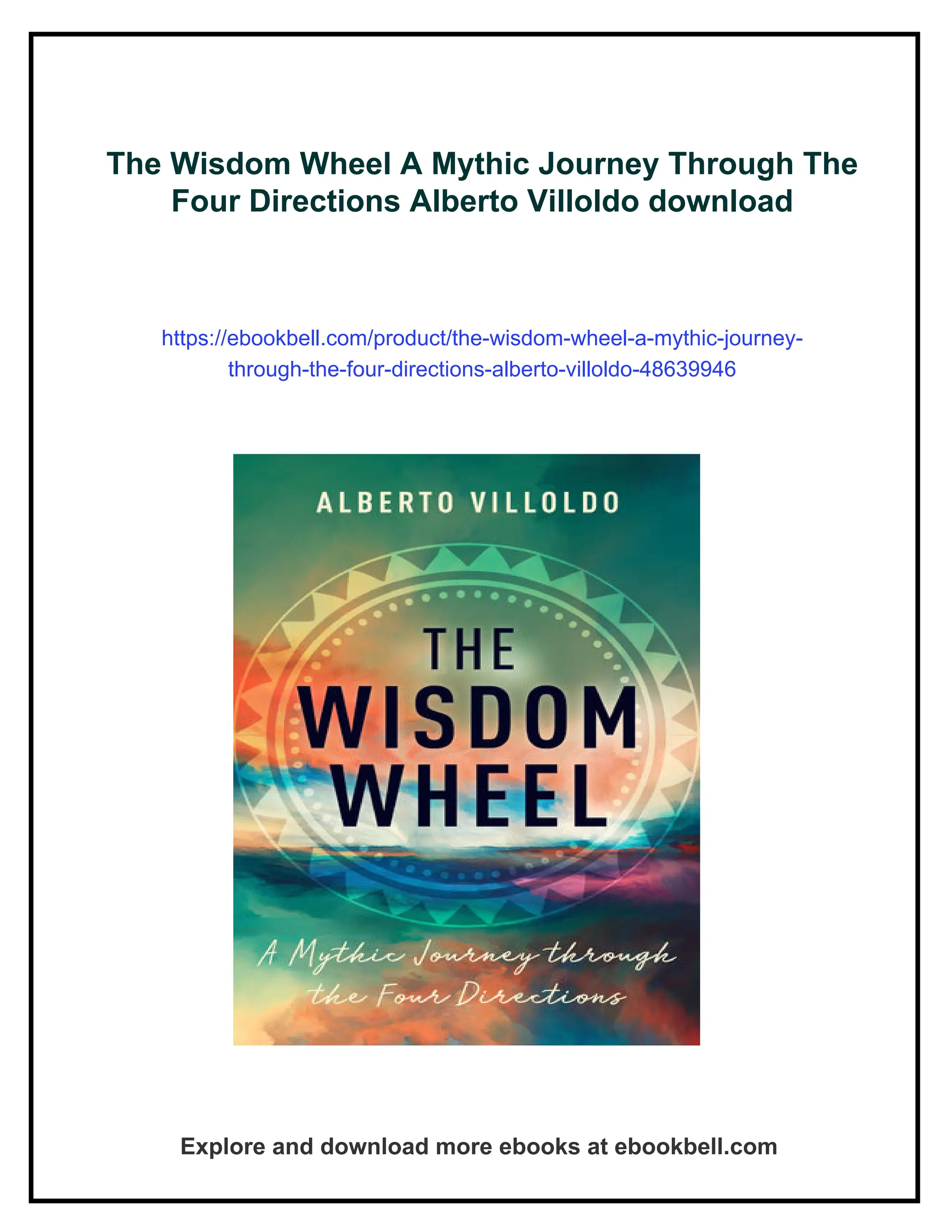 The Wisdom Wheel A Mythic Journey Through The Four Directions Alberto ...