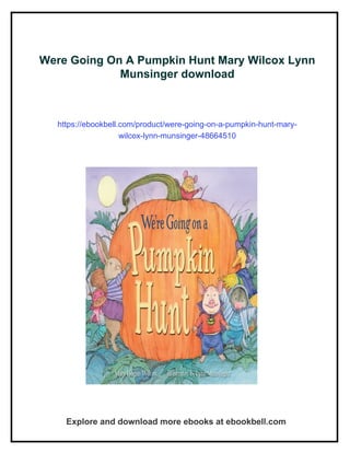 Were Going On A Pumpkin Hunt Mary Wilcox Lynn Munsinger | PDF