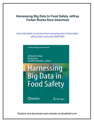 Harnessing Big Data In Food Safety Jeffrey Farber Rozita Dara | PDF