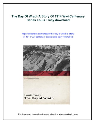 The Day Of Wrath A Story Of 1914 Wwi Centenary Series Louis Tracy | PDF