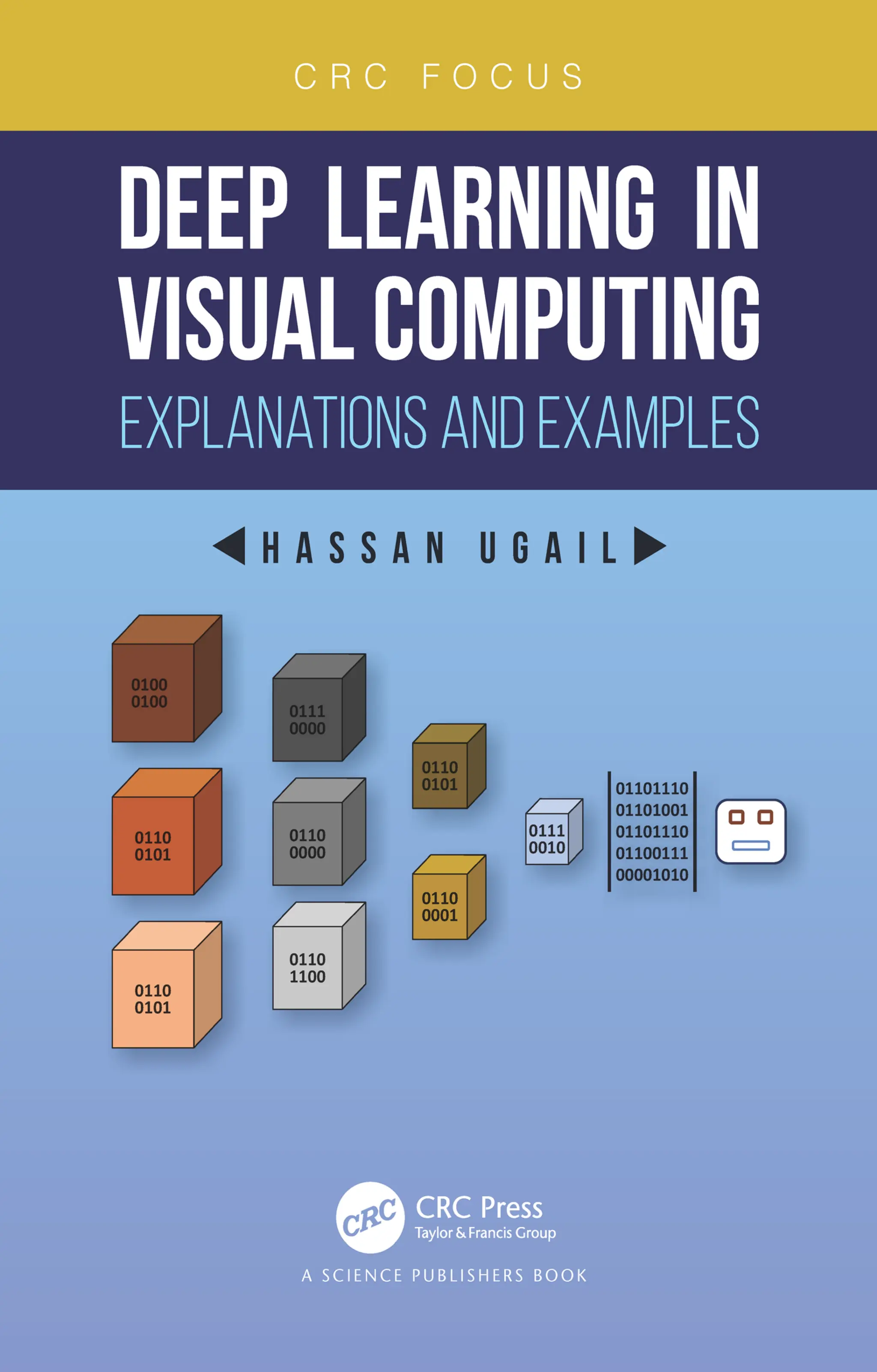 Deep Learning In Visual Computing Explanations And Examples Hassan ...