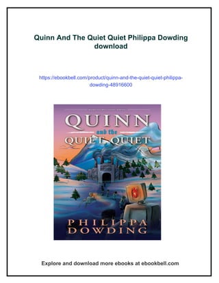 Quinn And The Quiet Quiet Philippa Dowding | PDF