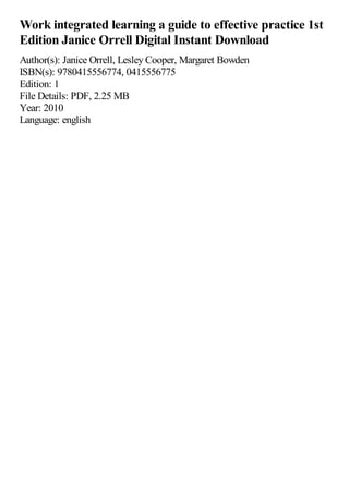 Work integrated learning a guide to effective practice 1st Edition Janice Orrell | PDF