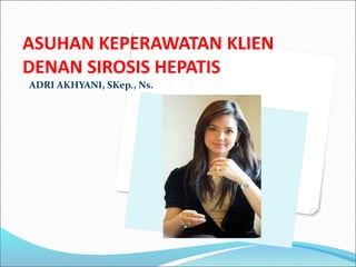 245878517-71351879-ASKEP-SIROSIS-HEPATIS-ppt.ppt