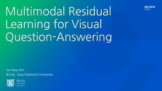 Multimodal Residual Learning for Visual Question-Answering | PPT