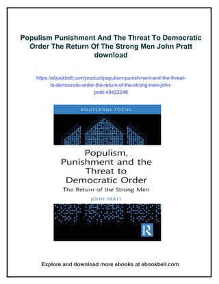 Populism Punishment And The Threat To Democratic Order The Return Of ...