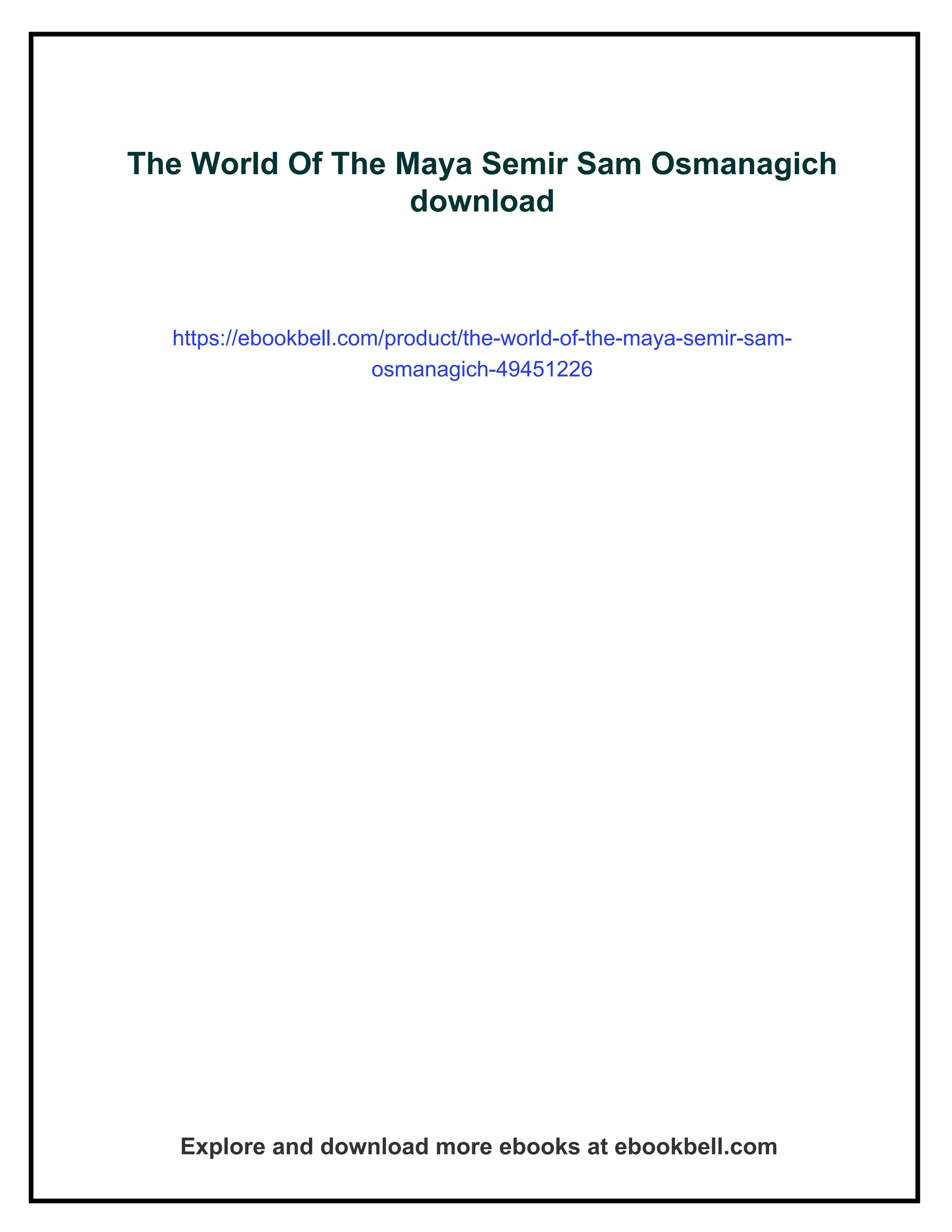 The World Of The Maya Semir Sam Osmanagich | PDF