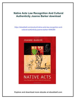 Native Acts Law Recognition And Cultural Authenticity Joanne Barker | PDF