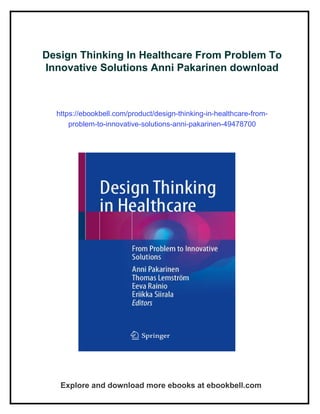 Design Thinking In Healthcare From Problem To Innovative Solutions Anni ...