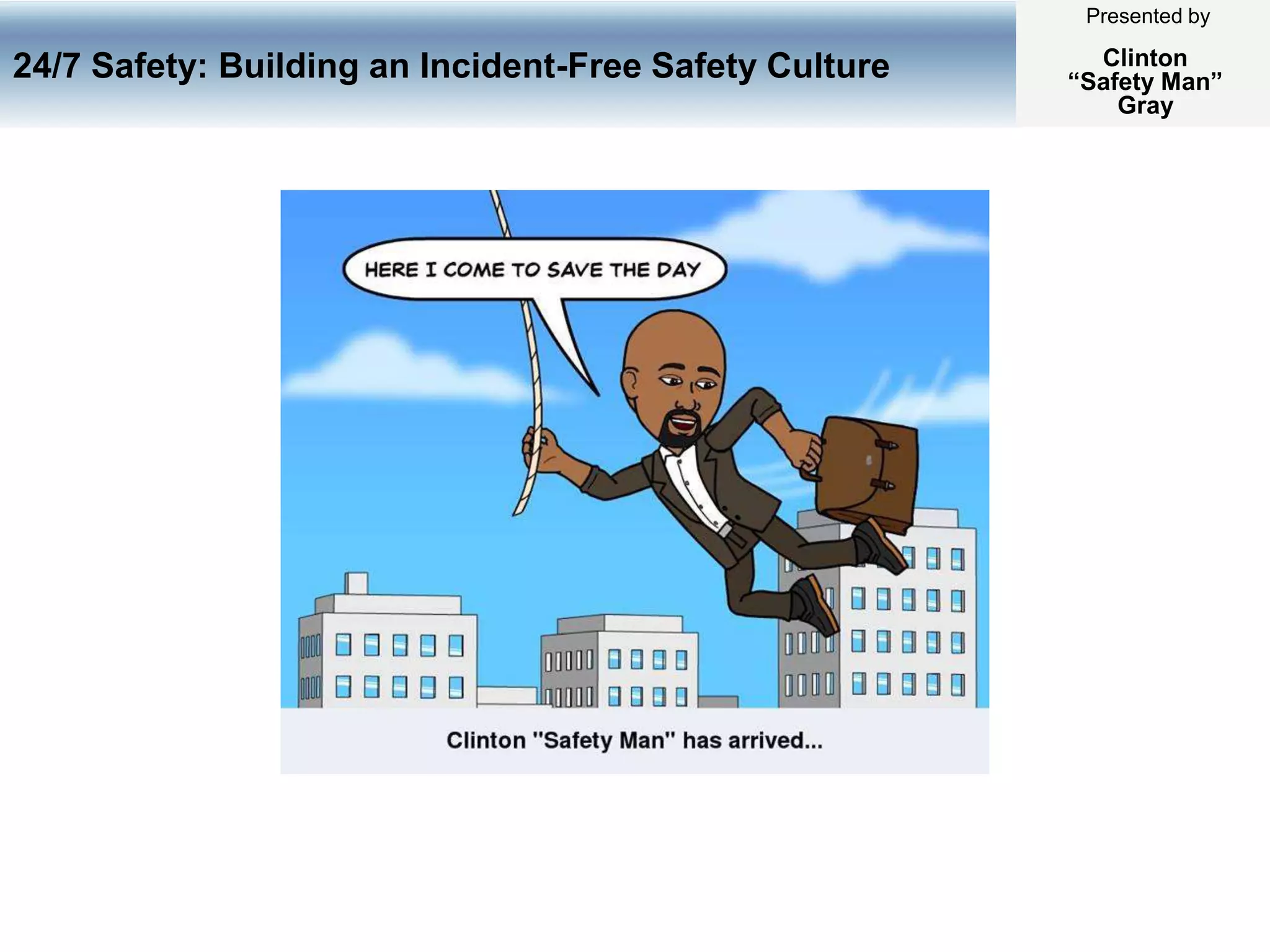 24/7 safety building an incident injury free safety culture | PPTX