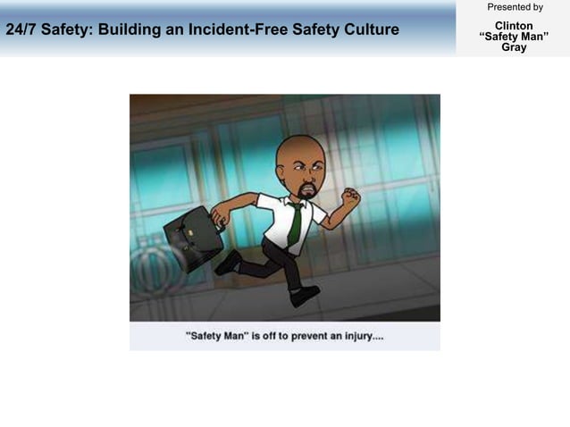 24/7 safety building an incident injury free safety culture | PPTX