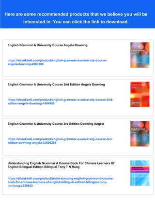 English Grammar A University Course 3rd Angela Downing | PDF