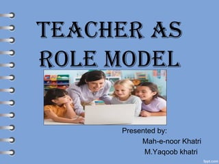 Teacher Role Model