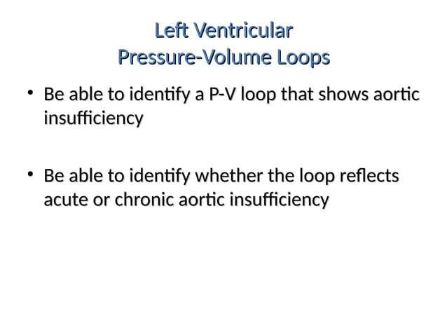 presentation of left ventricular pressure volume loops for dummies | PPT