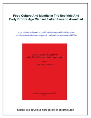 Food Culture And Identity In The Neolithic And Early Bronze Age Michael ...