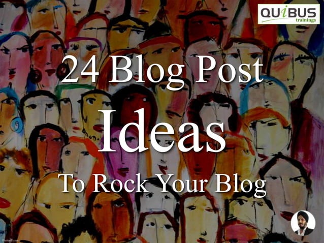 How to Write Fresh Content on Your Blog? 24 Blog Post Ideas | PPT