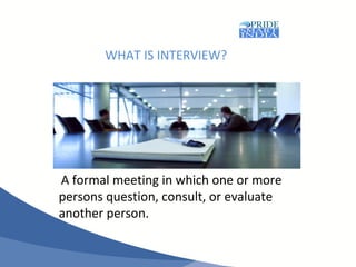WHAT IS INTERVIEW | PPT