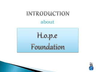 HOPE Foundation Introduction | PPT