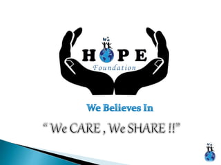 HOPE Foundation Introduction | PPT