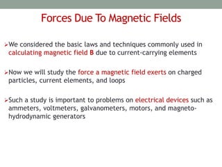 Forces due to Magnetic and Electric Fields .pptx