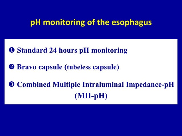pH monitoring of the esophagus | PPTX